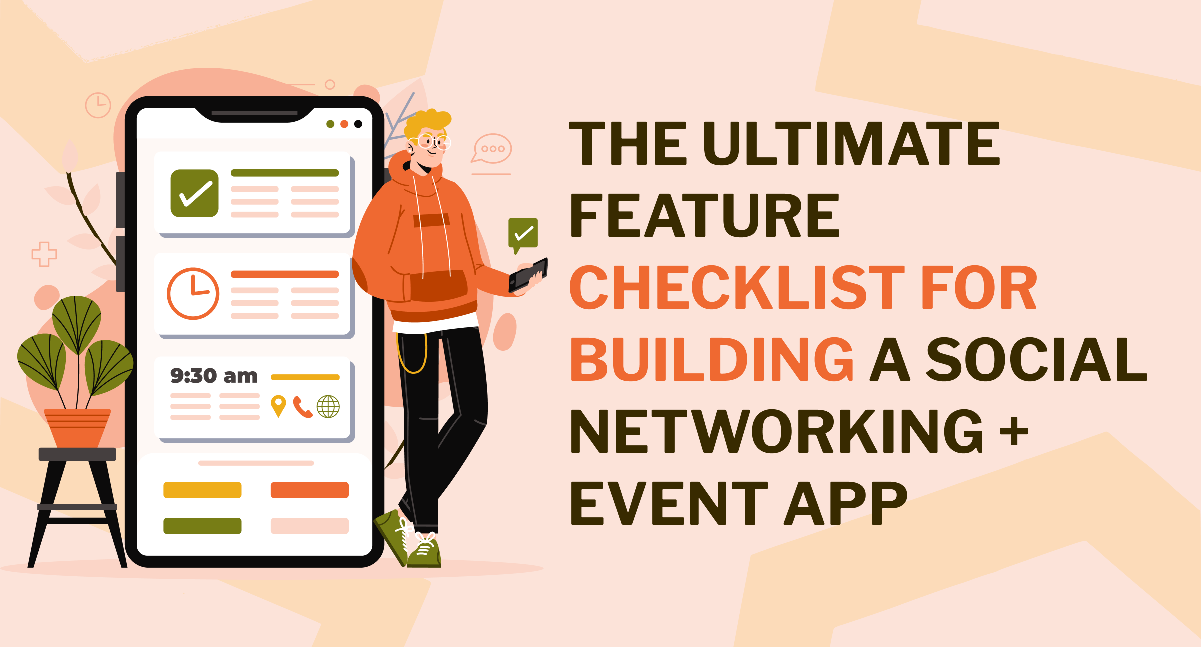 The Ultimate Feature Checklist for Building a Social Networking + Event App
